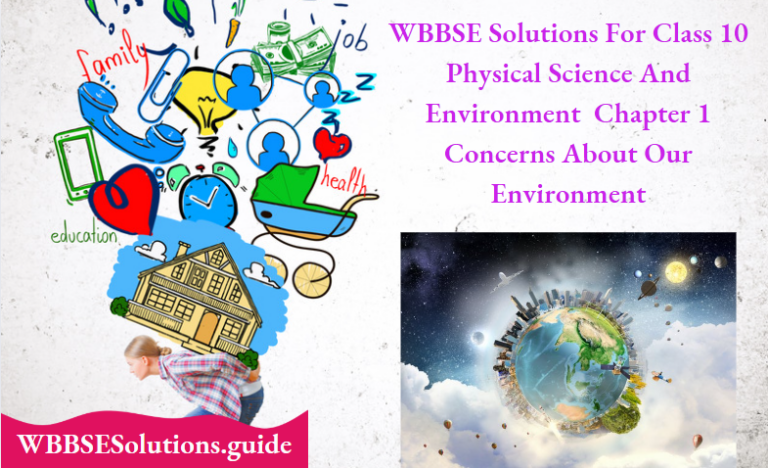 WBBSE Solutions For Class 10 Physical Science And Environment Chapter 1 ...