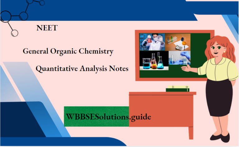 NEET General Organic Chemistry Quantitative Analysis Notes - WBBSE ...