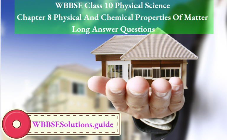 WBBSE Class 10 Physical Science Chapter 8 Physical And Chemical ...